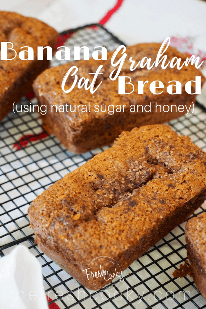 Moist Banana Graham Oat Bread • The Fresh Cooky