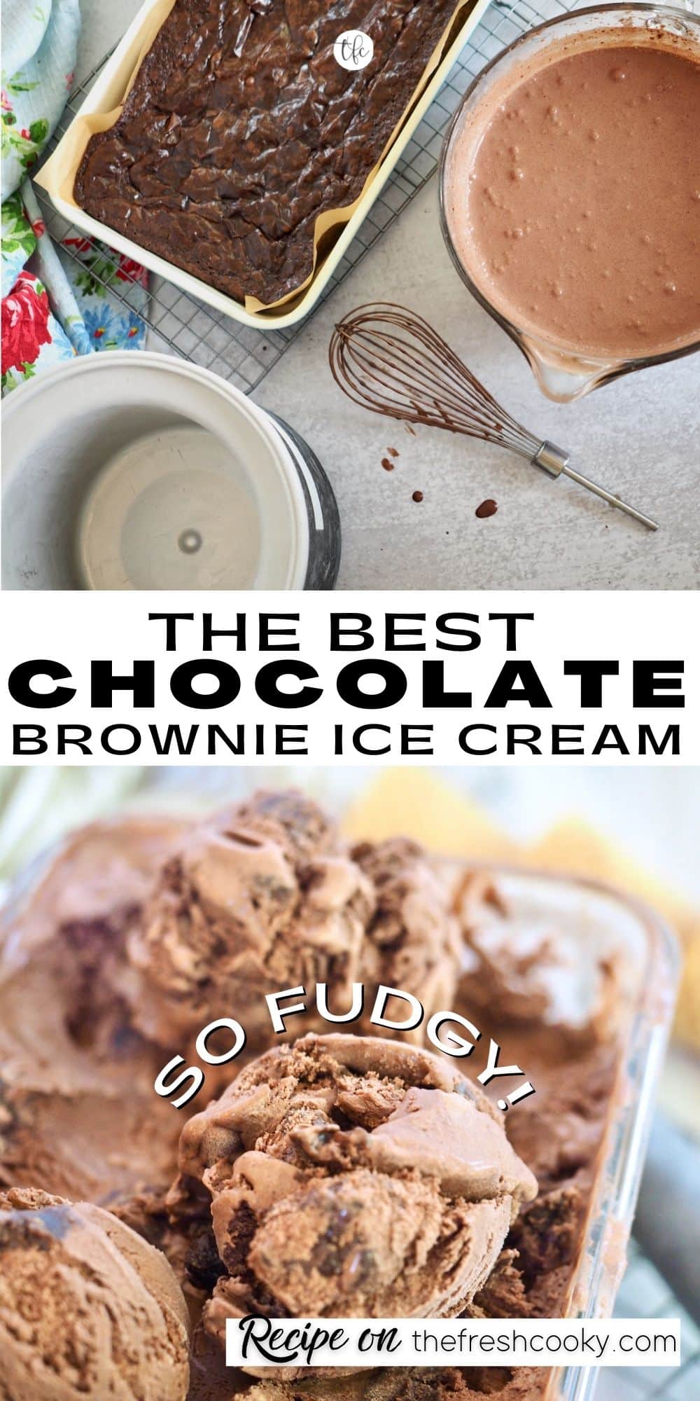 Best Easy Chocolate Fudge Brownie Ice Cream • The Fresh Cooky