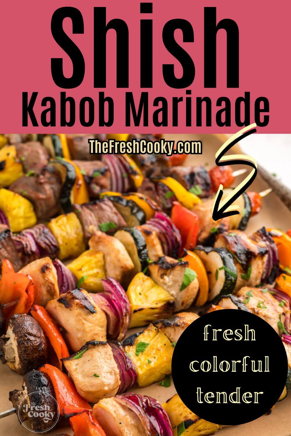 Best Shish Kabob Marinade Recipe for Chicken and Steak • The Fresh Cooky