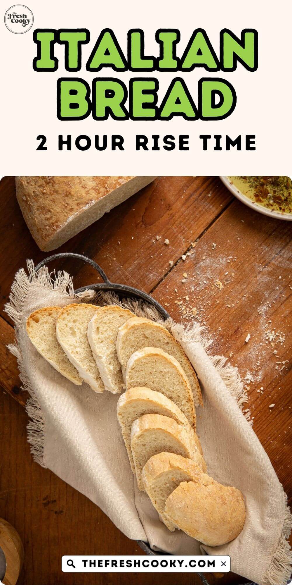 BEST Italian Bread Recipe • The Fresh Cooky